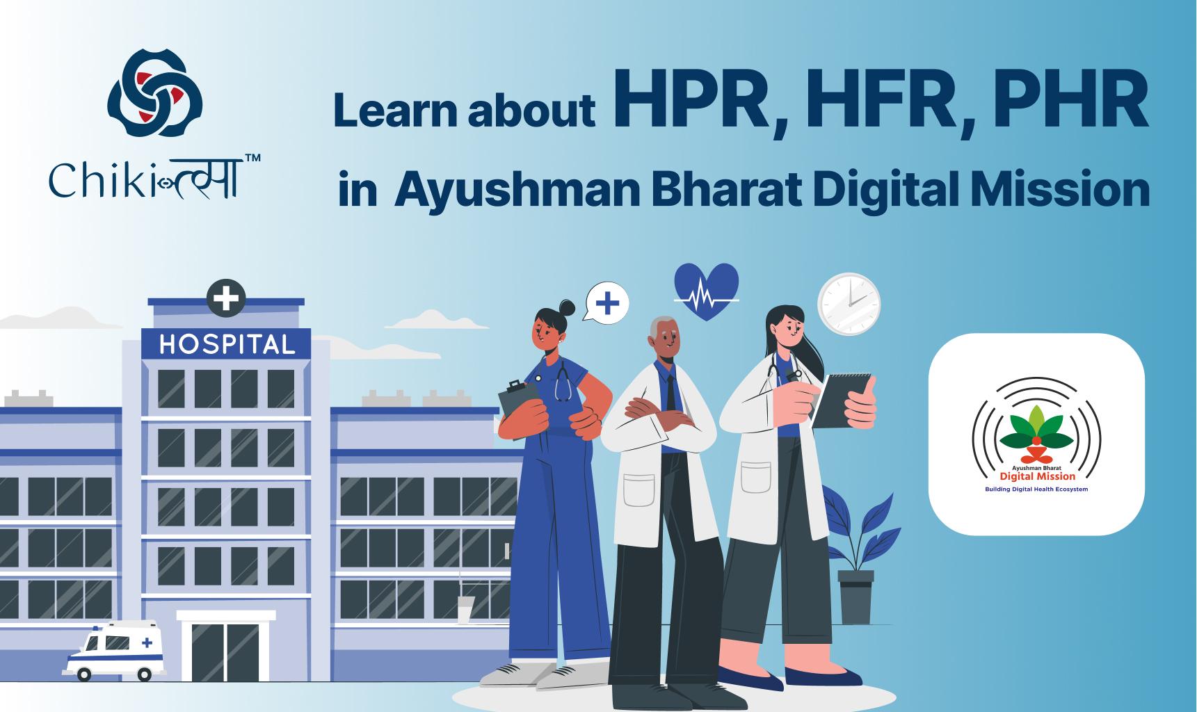 Essentials of HPR, HFR, and PHR in ABDM - Chikitsa Blogs